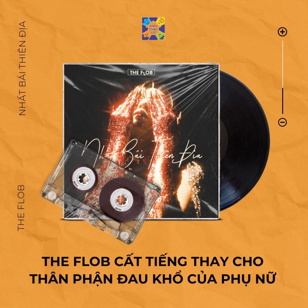 The Flob Cất Tiếng Thay Cho Thân Phận Khổ đau Của Phụ Nữ